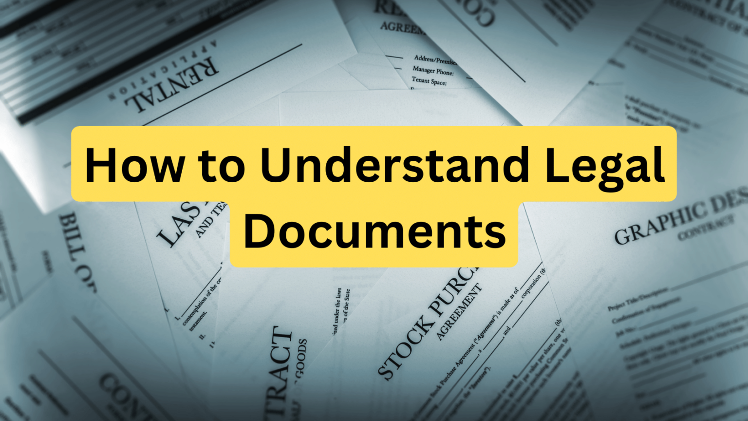 How to Understand Legal Documents: A Beginners Guide - Rohini