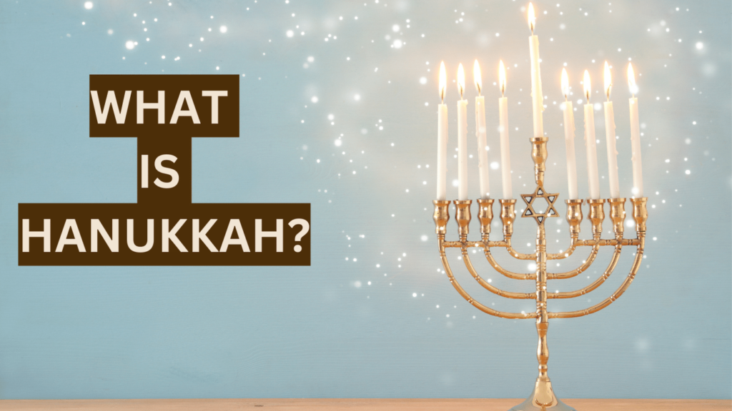 Celebrating Hanukkah: Significance and History - Rohini