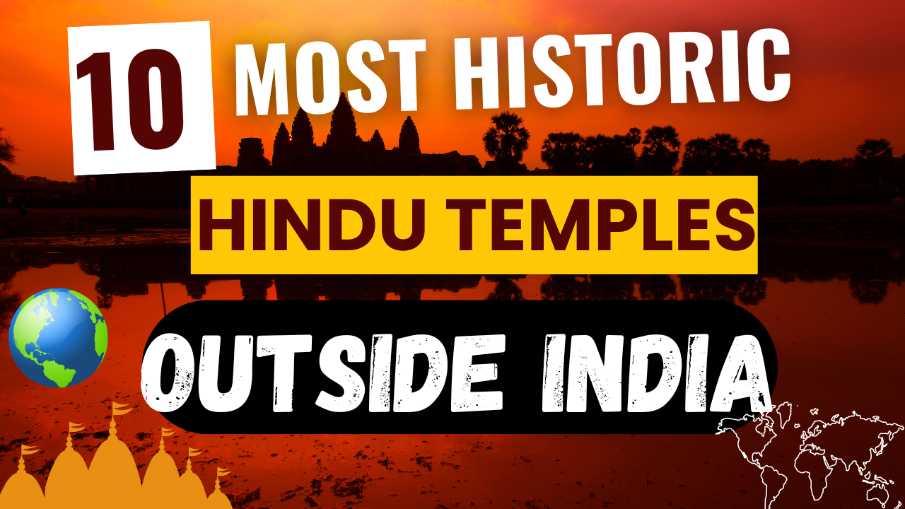 The Top 10 Most Historic Hindu Temples Outside India - Rohini
